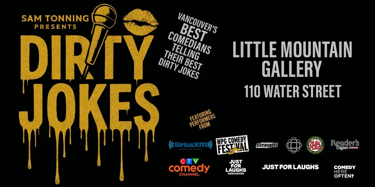 Dirty Jokes at Vancouver's Little Mountain Gallery