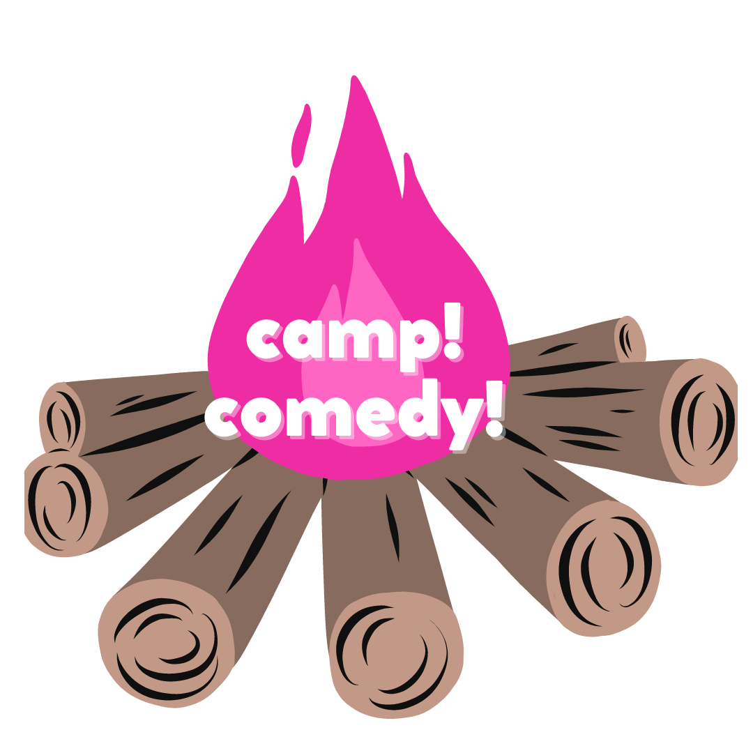 Camp! Comedy! - Stand-Up Comedy and Drag Performers